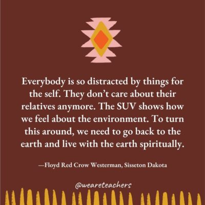 100 Native American Quotes To Honor Indigenous Legacy