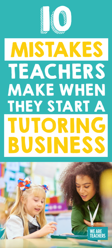10 Mistakes Teachers Make When They Start a Tutoring Business