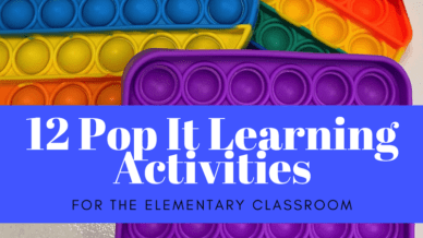 Have You Tried To Teach With Pop Its? Check Out These 12 Activities!