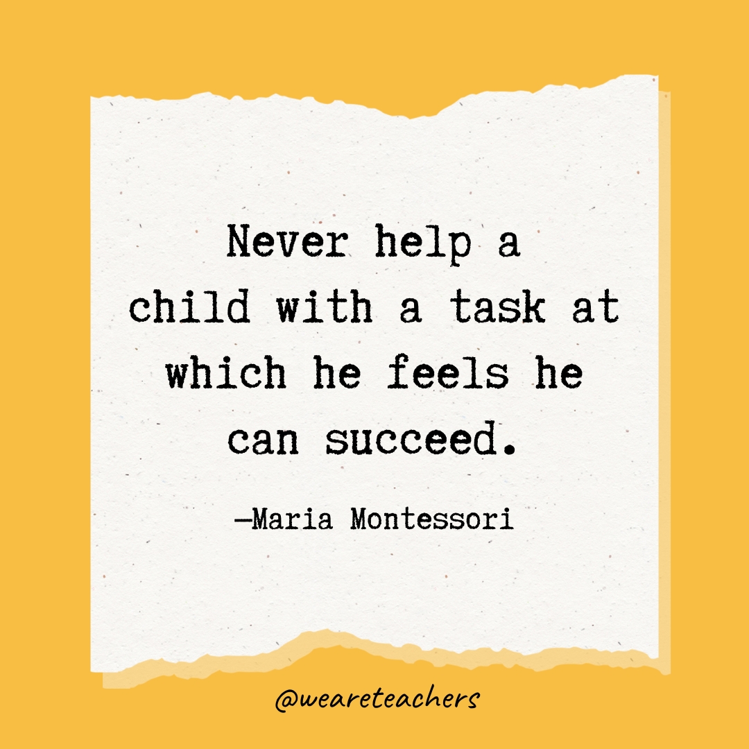 101 Inspirational Maria Montessori Quotes To Celebrate Education