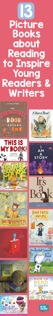 13 Picture Books About Reading to Inspire Young Readers and Writers ...
