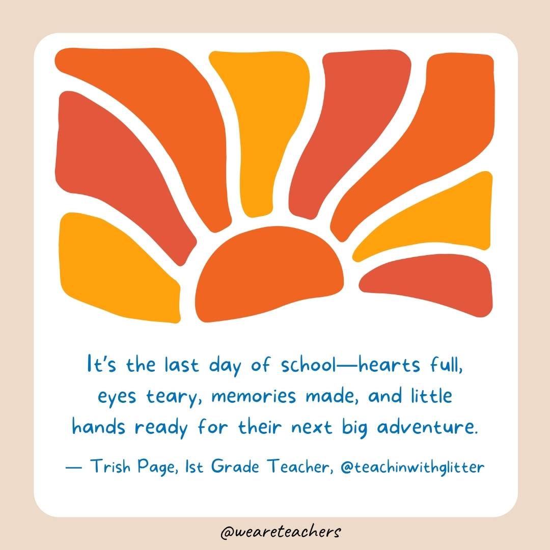 125 End-of-School-Year Quotes for Students and Teachers