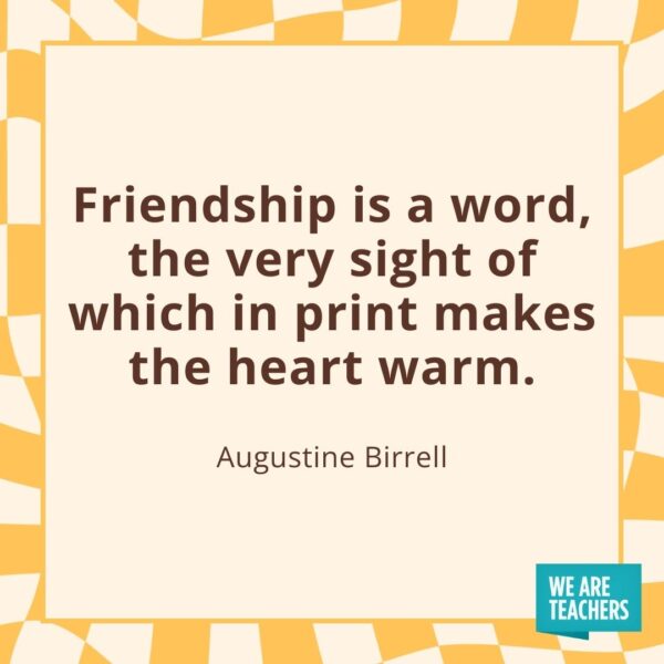 100 Friendship Quotes That Remind Us Why We're Better Together