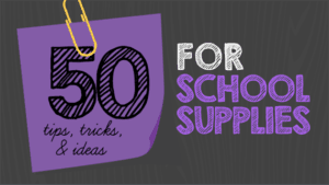 50 Tips, Tricks and Ideas for Classroom Supplies - We Are Teachers