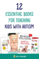 12 Essential Books for Teaching Kids With Autism - We Are Teachers