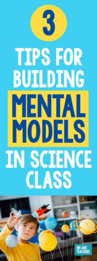 How to Build Mental Models in the Science Classroom