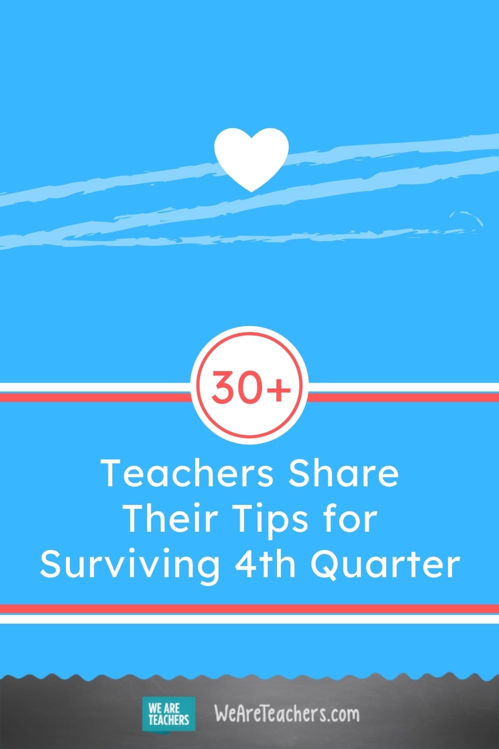 Tips for Surviving 4th Quarter From Real Teachers - WeAreTeachers