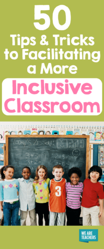 50 Tips and Tricks to Facilitating a More Inclusive Classroom