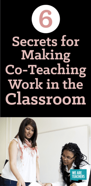 6 Secrets for Making Co-Teaching Work in the Classroom