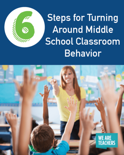 6 Steps for Turning Around Middle School Classroom Behavior