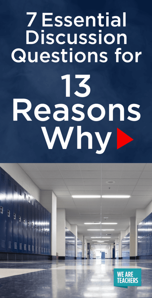 7 Essential Discussion Questions for "13 Reasons Why" - We Are Teachers