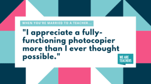 10 Things You'll Definitely Recognize If You Are a Teacher Spouse