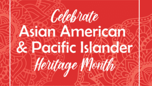 AAPI Heritage Month Activities for Students of All Ages