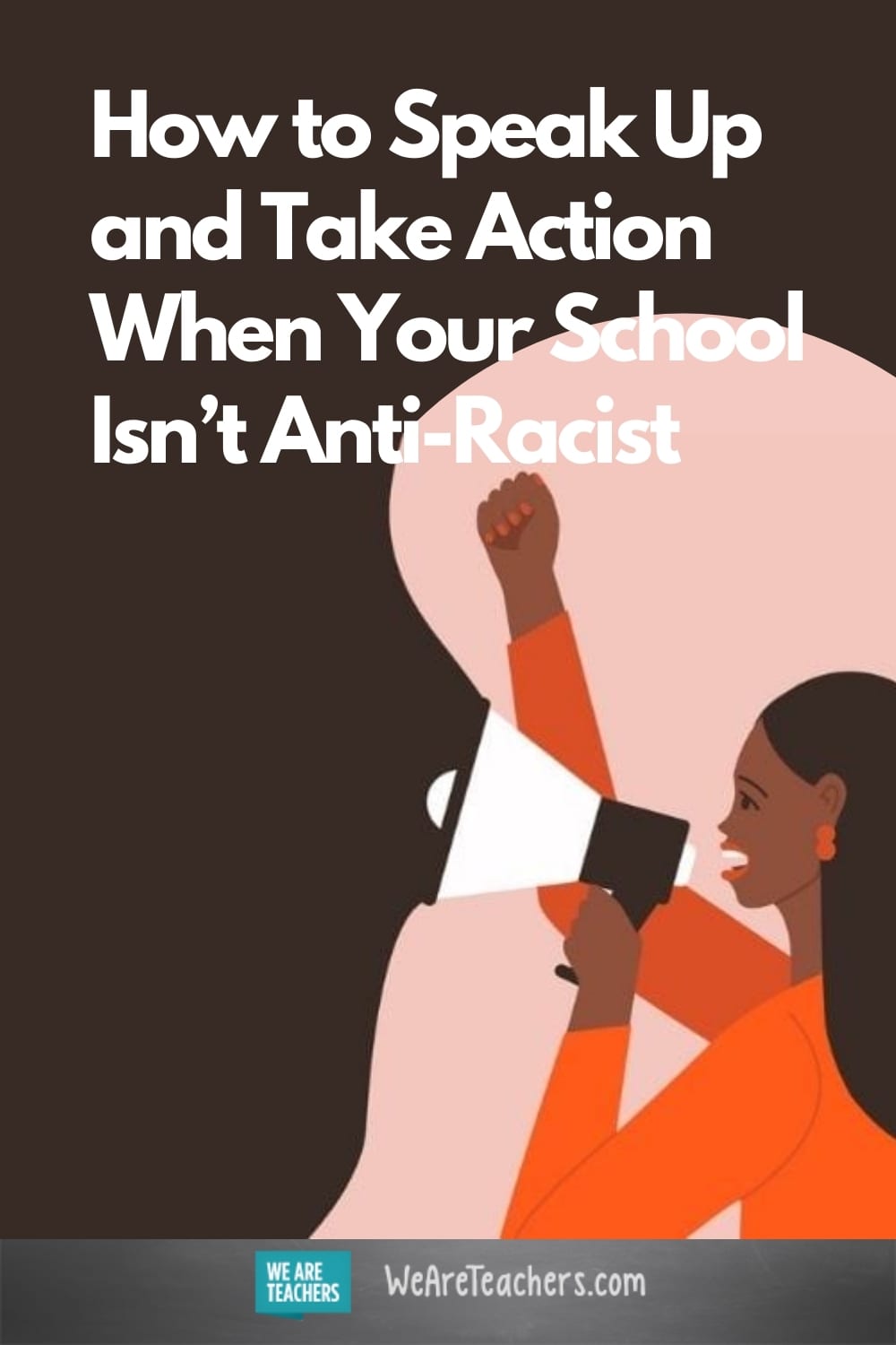 Speak Up & Take Action When Your School Isn't Anti-Racist