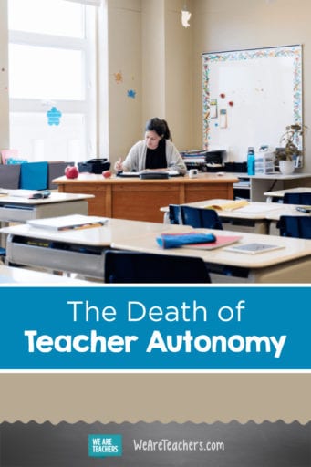 The Death of Teacher Autonomy - We Are Teachers