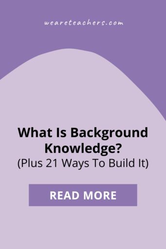 What Is Background Knowledge? (Plus 21 Ways To Build It)