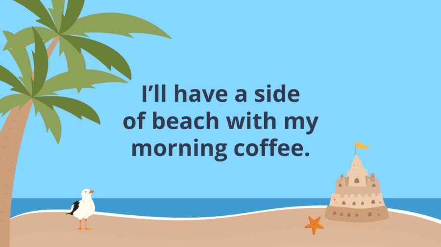 83 Beach Quotes To Get Your Summer Vacation Started