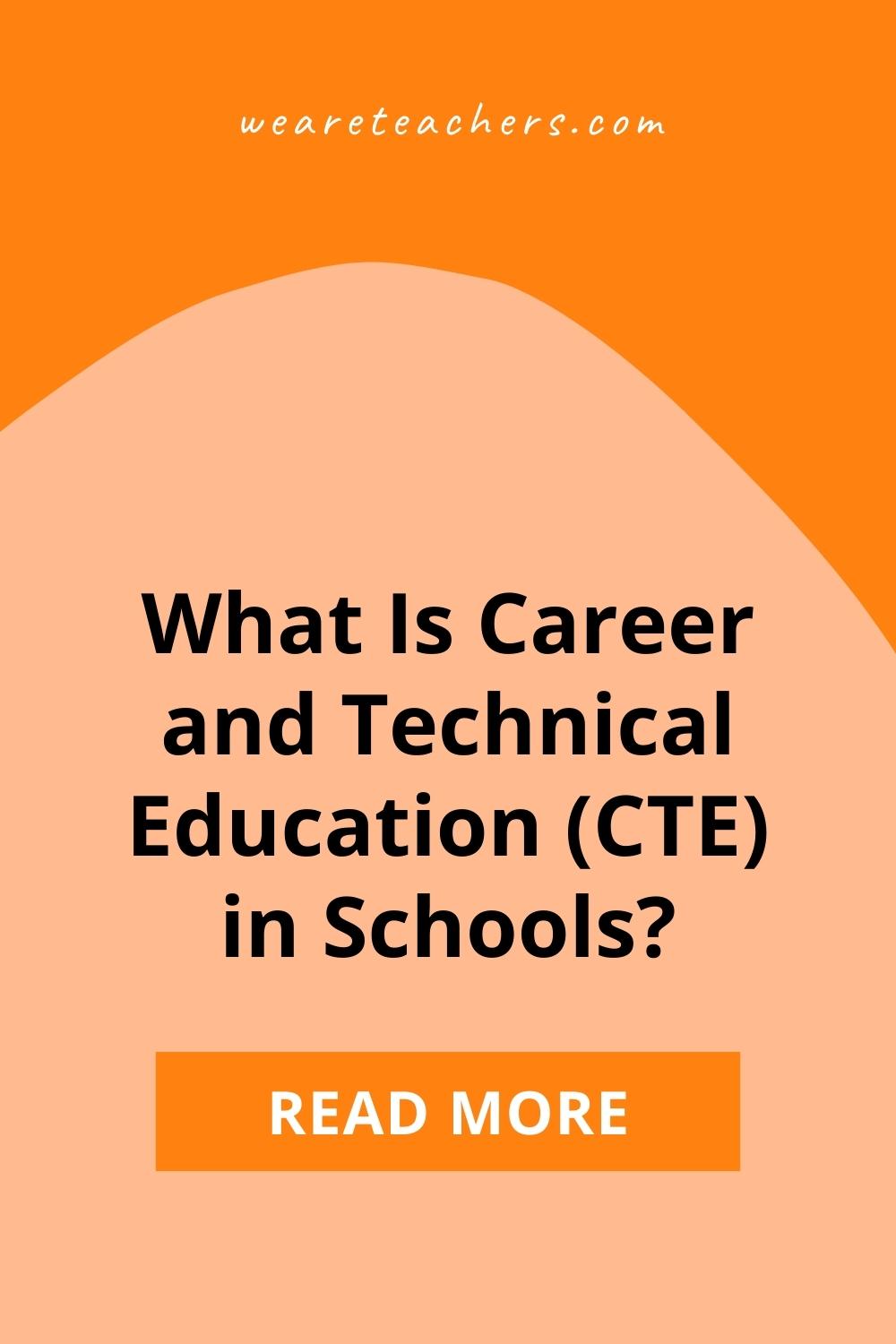 What Is Career and Technical Education (CTE) in Schools?
