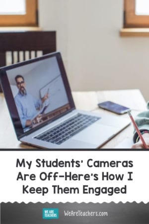 Cameras Off? Here's How to Still Keep Students Engaged