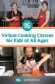 16 Virtual Cooking Classes for Kids of All Ages - We Are Teachers