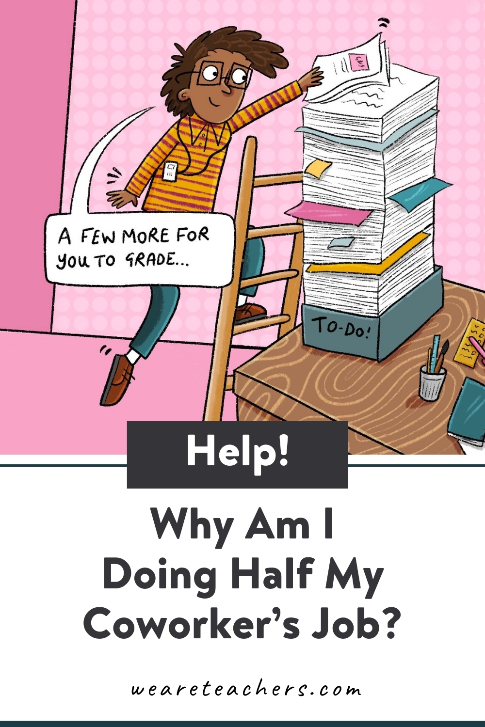 Help! Why Am I Doing Half My Coworker's Job?