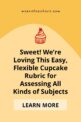 We're All Over This Cupcake Rubric