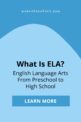 What Is ELA? English Language Arts in Preschool to High School