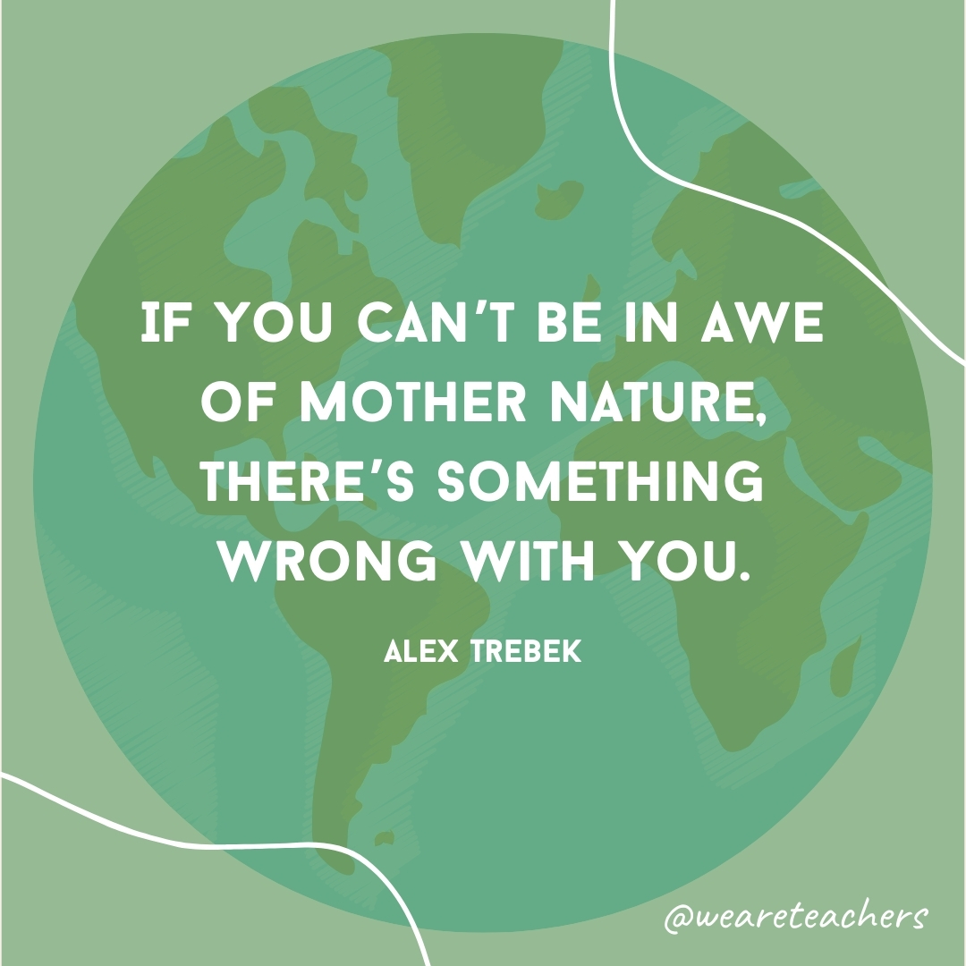 Earth Nature Quotes Nature Quotes Of Wonder Beauty And Power Adobe Earth Nature Quotes Nature Quotes Of Wonder Beauty And Power Adobe
