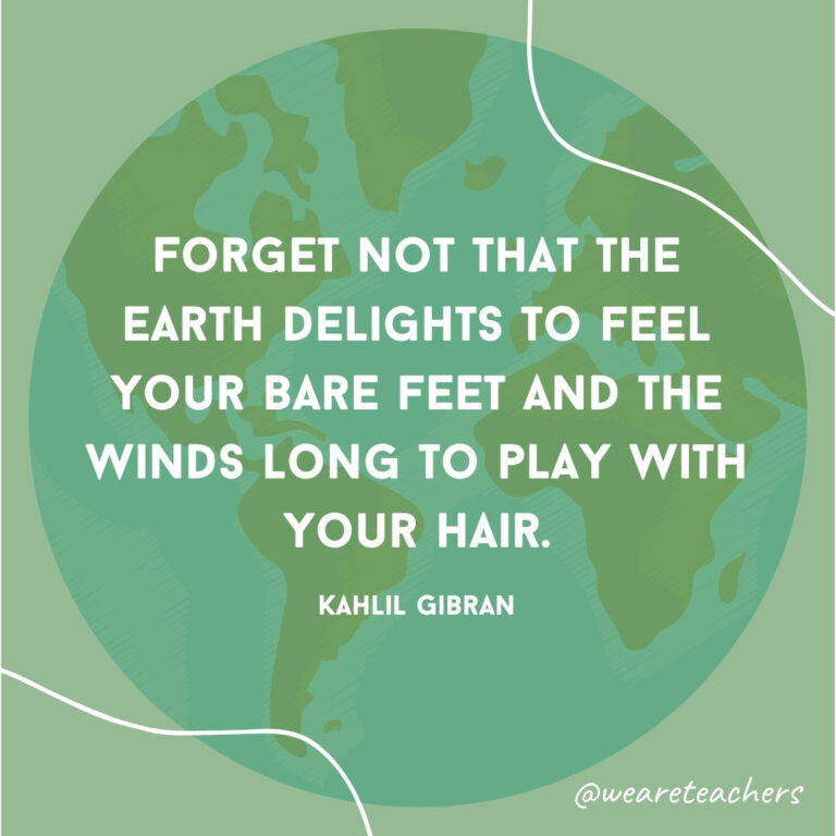 75 Earth Day Quotes To Inspire Appreciation of Our Planet