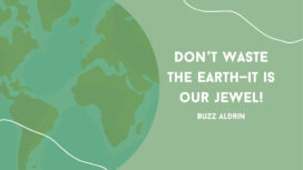 75 Earth Day Quotes To Inspire Appreciation of Our Planet