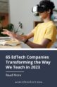 65 Edtech Companies Transforming the Way We Teach in 2023