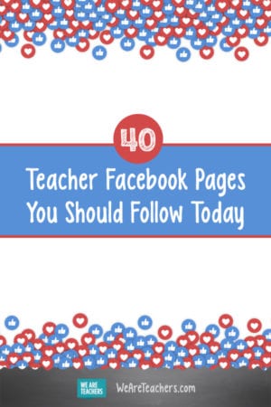 40 Teacher Facebook Pages You Should Follow Today - We Are Teachers