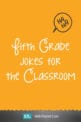 25 Funny Fifth Grade Jokes to Start The Day - We Are Teachers