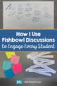 How I Use Fishbowl Discussions To Engage Every Student