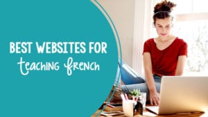 20 Best Websites for Teaching French - We Are Teachers