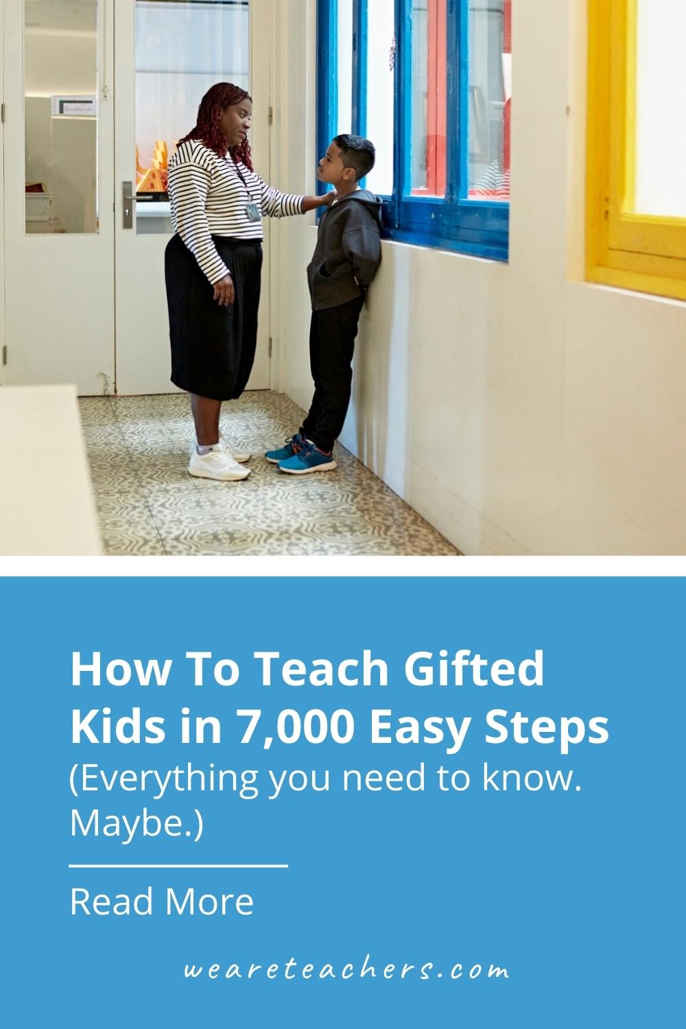 How To Teach Gifted Kids in 7,000 Easy Steps