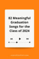 82 Meaningful Graduation Songs for the Class of 2024