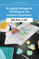 Bringing Hexagonal Thinking to the Science Classroom