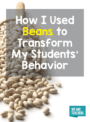 How I Used Beans to Transform Student Behavior - WeAreTeachers