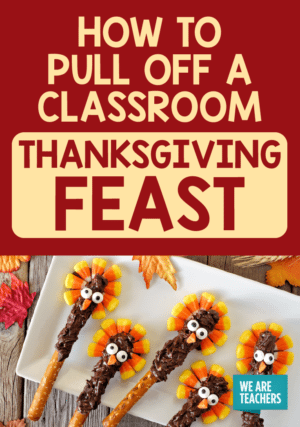 School Thanksgiving Feast: Step-by-Step-Guide - WeAreTeachers