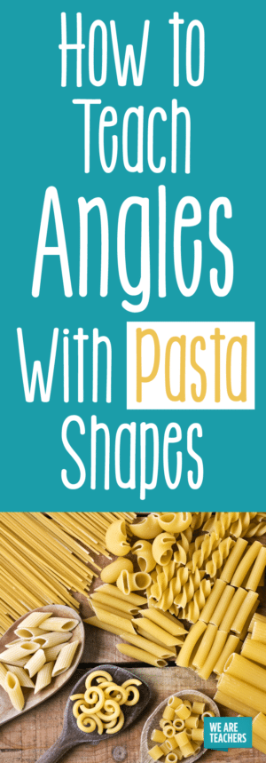 Here's a Fun Idea for Teaching Angles: Play With Pasta Shapes