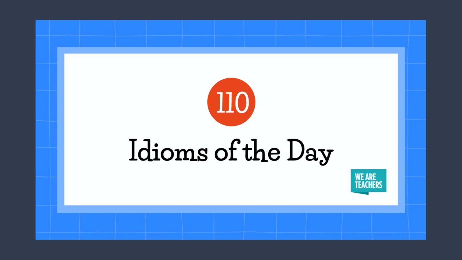 120 Useful English Idiom Examples Everyone Should Know