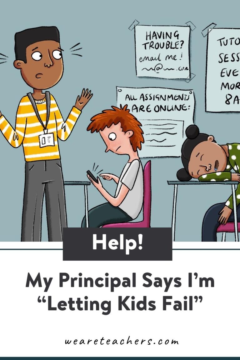 Ask We Are Teachers: Help! My Principal Says I'm "Letting Kids Fail"
