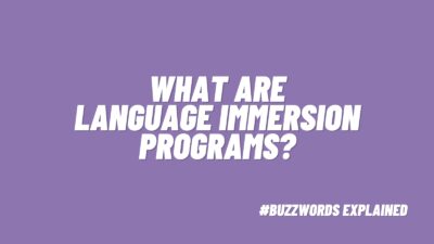 The Power of Language Immersion Programs in Education