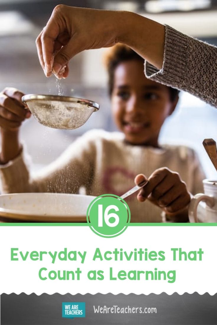 16 Everyday Activities That Totally Count as Learning