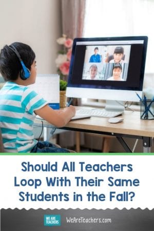 The Benefits of Looping Students With Their Same Teachers This Fall