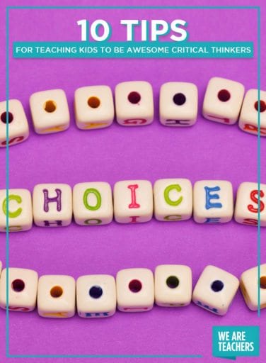 10 Awesome Tips for Teaching Critical Thinking Skills