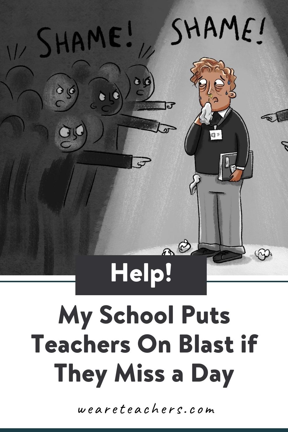 Help! My School Shames Teachers When They Miss a Day