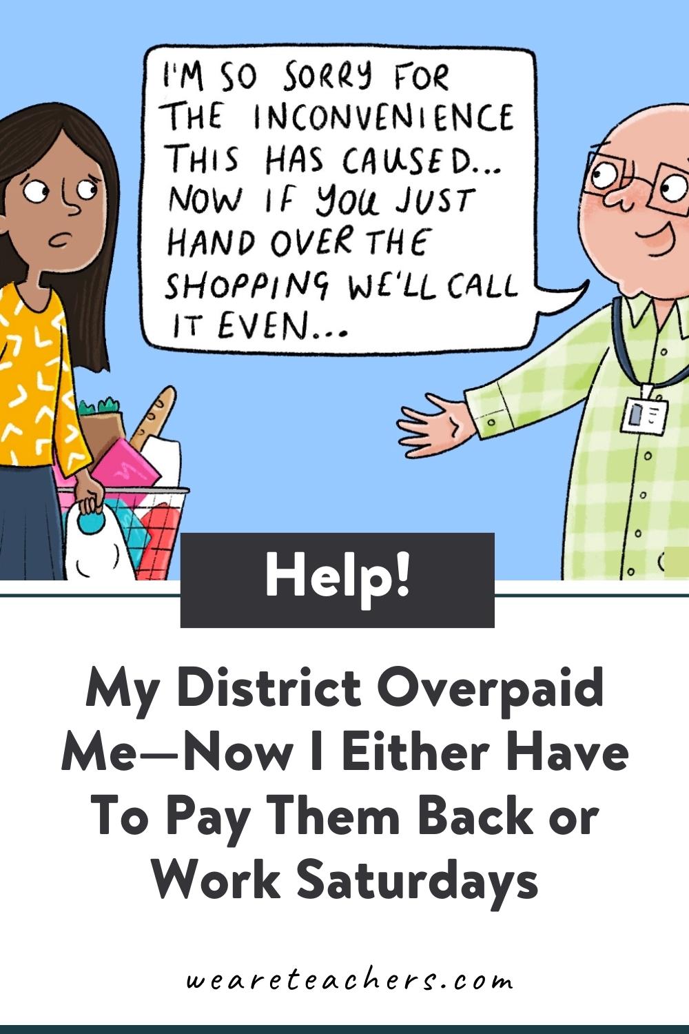 Help! My District Overpaid Me And Wants It Back