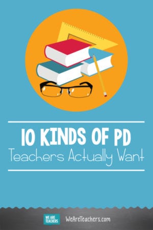 The PD Teachers Want to Truly Improve Their Teaching - WeAreTeachers